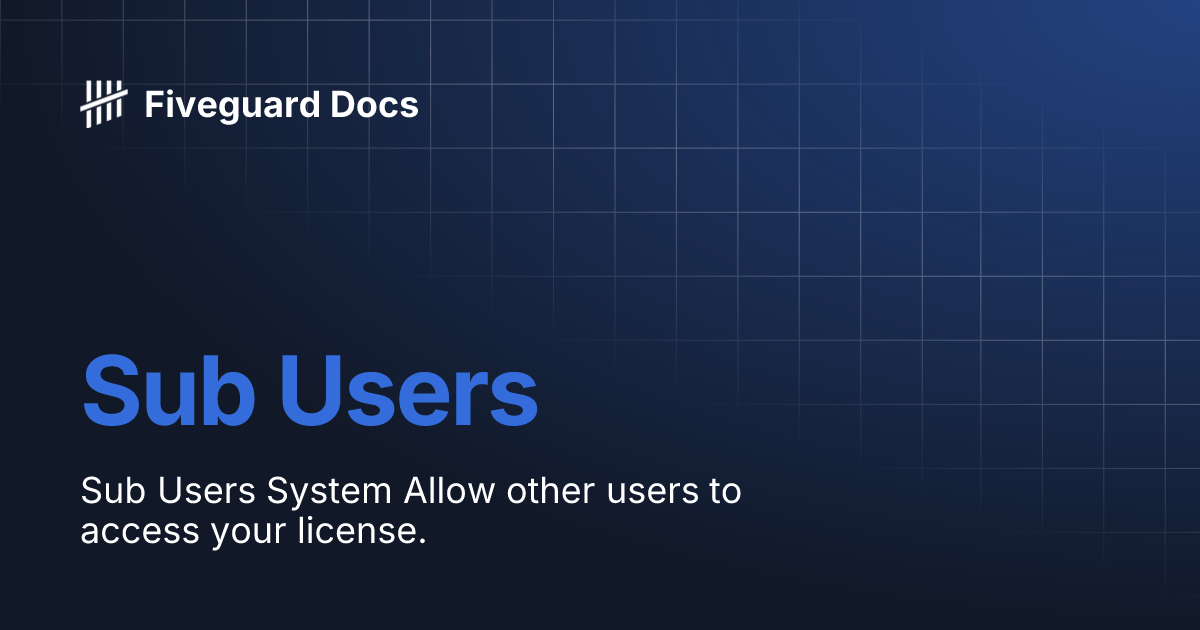 Sub Users | Fiveguard Docs