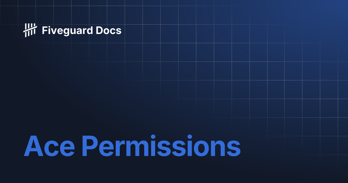 Ace Permissions | Fiveguard Docs
