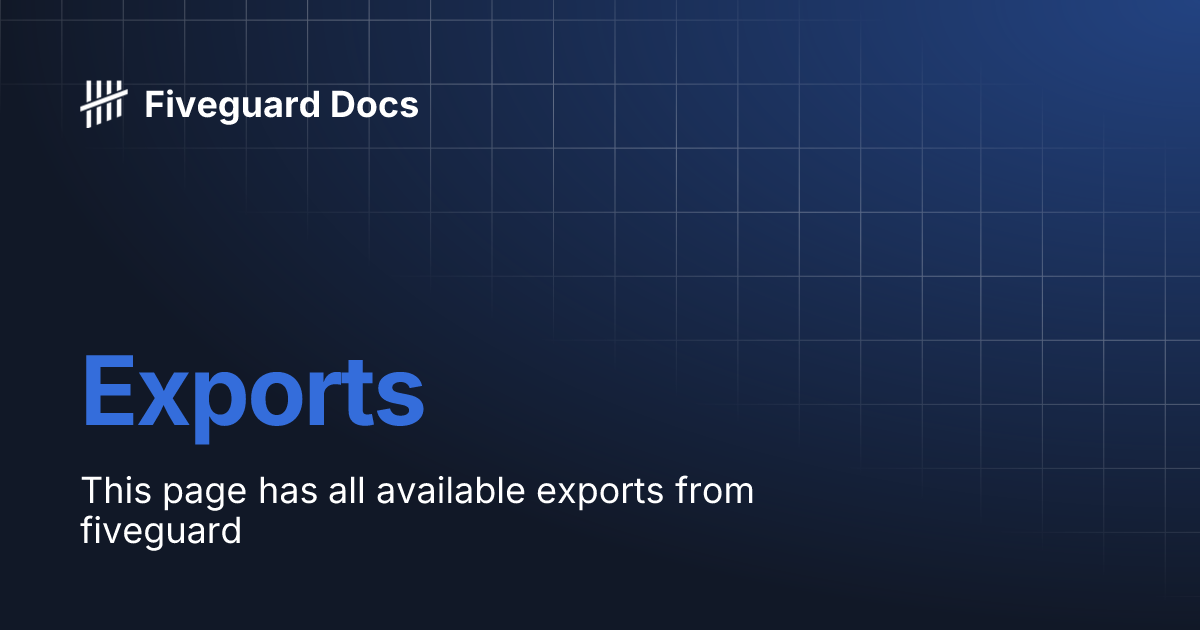 Exports | Fiveguard Docs