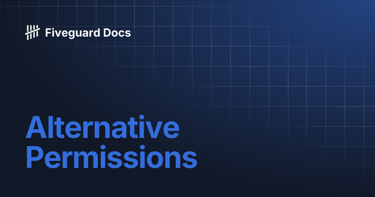Alternative Permissions | Fiveguard Docs