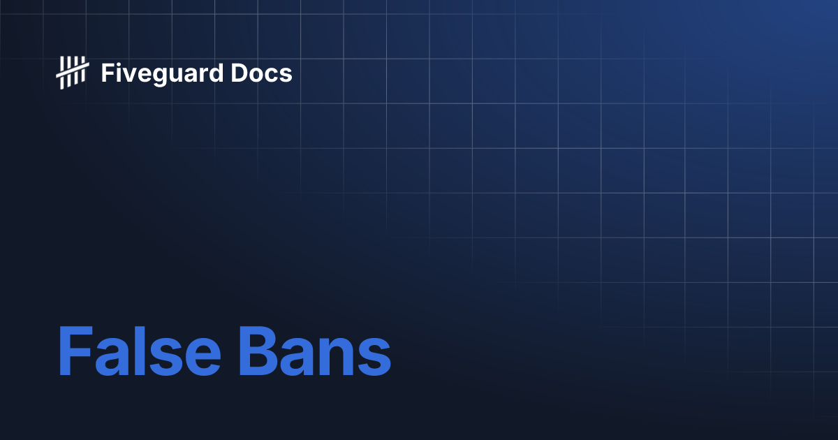 False Bans | Fiveguard Docs